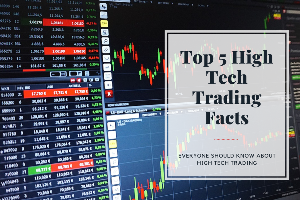 Top 5 High Tech Trading Facts | UK Business News