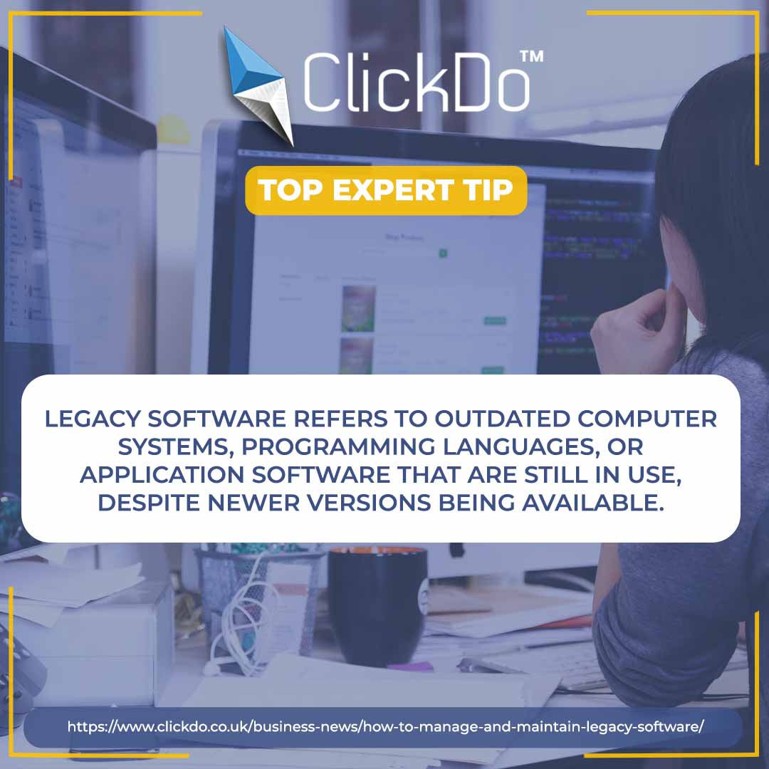 Tips to Managing & Maintaining Legacy Software Effectively