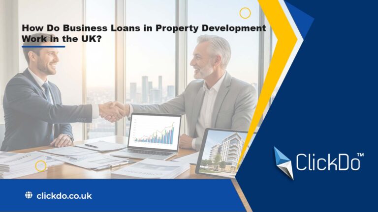 How Business Loans for Property Development Work in the UK?