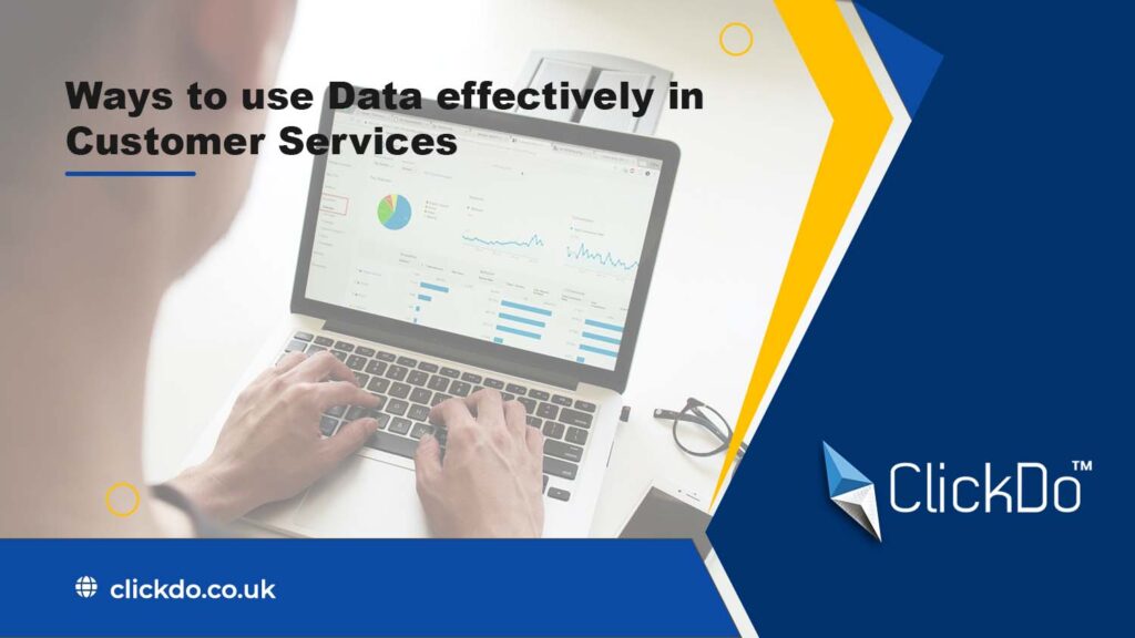 6 Ways to Use Data Effectively in Customer Services