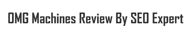 OMG Machines Review 2020: By SEO Expert (The 99 Membership ...