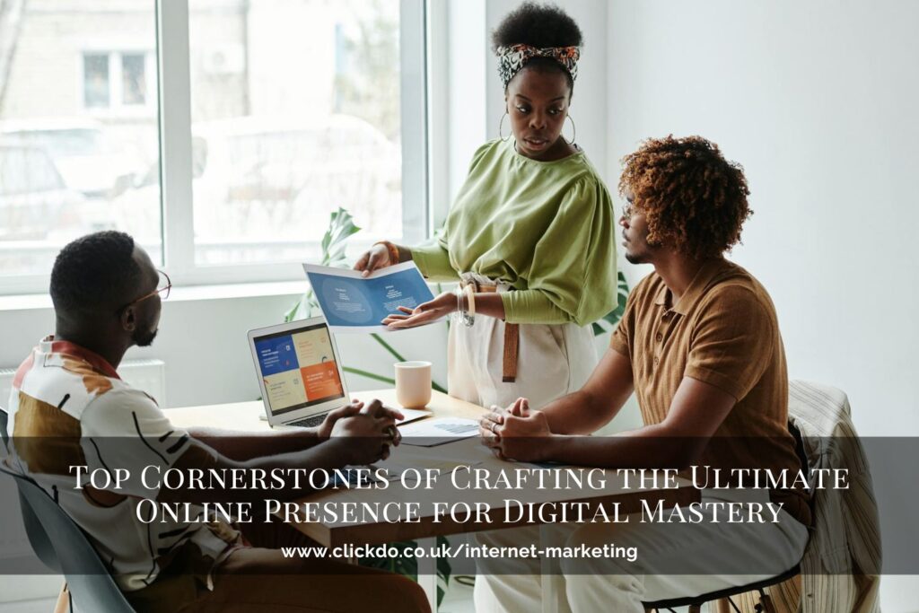 Top 3 Cornerstones of Crafting the Ultimate Online Presence for Digital ... Top 3 Cornerstones of Crafting the Ultimate Online Presence for Digital ...