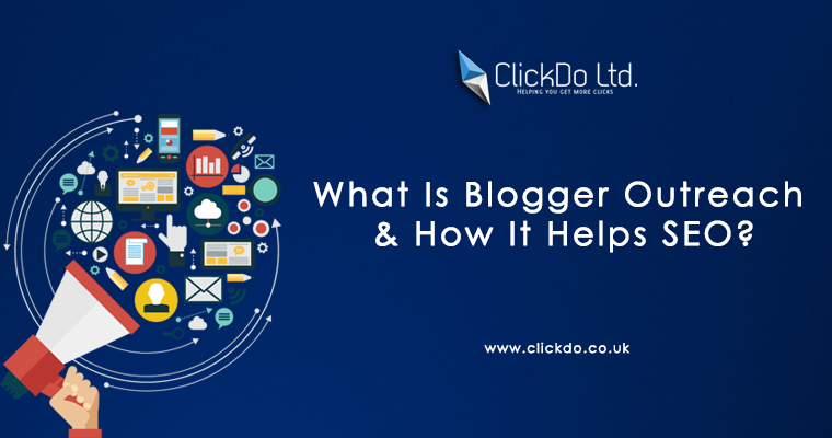 What Is Blogger Outreach Services & How It Helps SEO? | ClickDo™