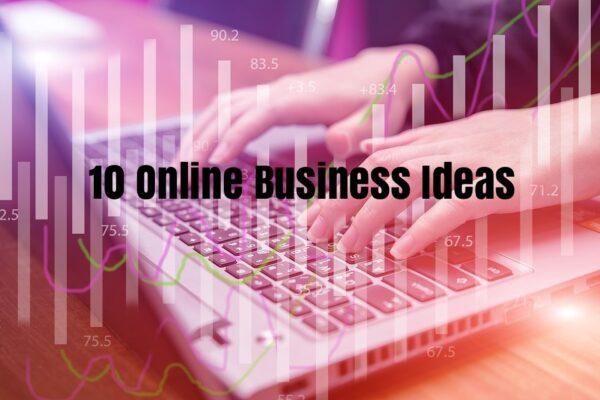 Top 10 Online Business Ideas UK: Best Internet Business Beginners Can ...