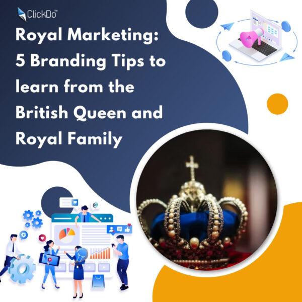 Royal Marketing: Branding Examples from the British Royal Family
